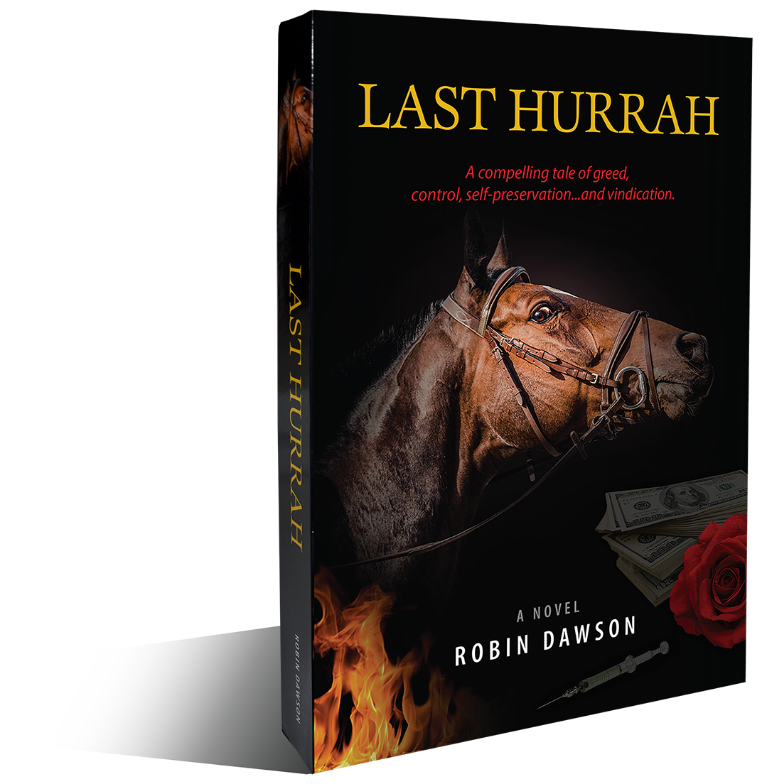 Robin Dawson – Author, Last Hurrah, Racing Fiction Novel